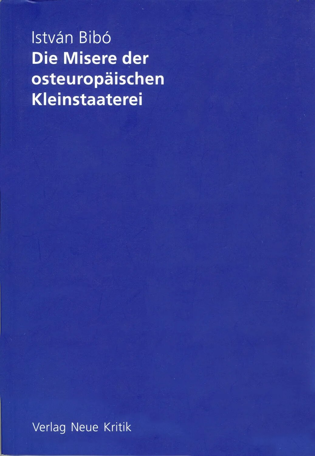 Die Misere der osteuropäischen Kleinstaaterei [Цифровая книга]
