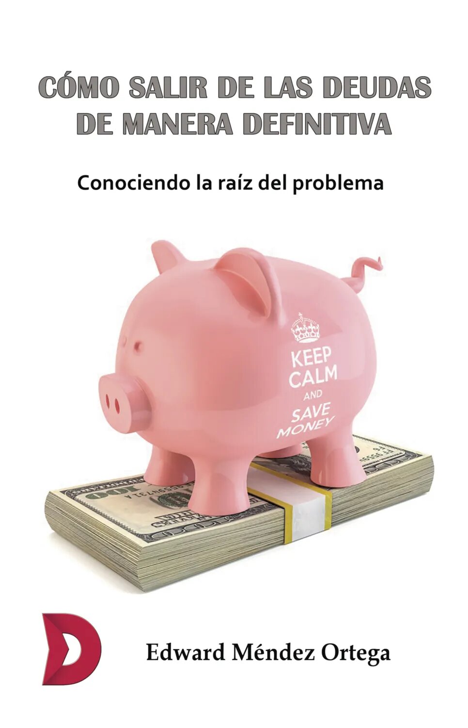 Cómo salir de las deudas de manera definitiva [Цифровая книга]