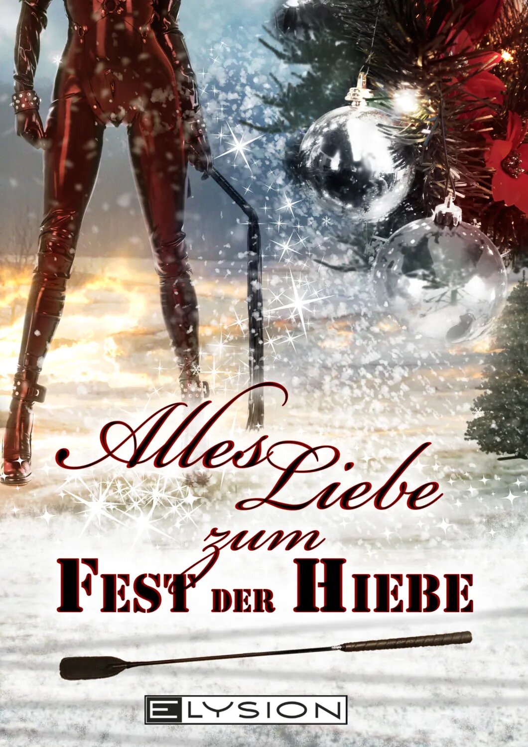 Alles Liebe - zum Fest der Hiebe [Цифровая книга]