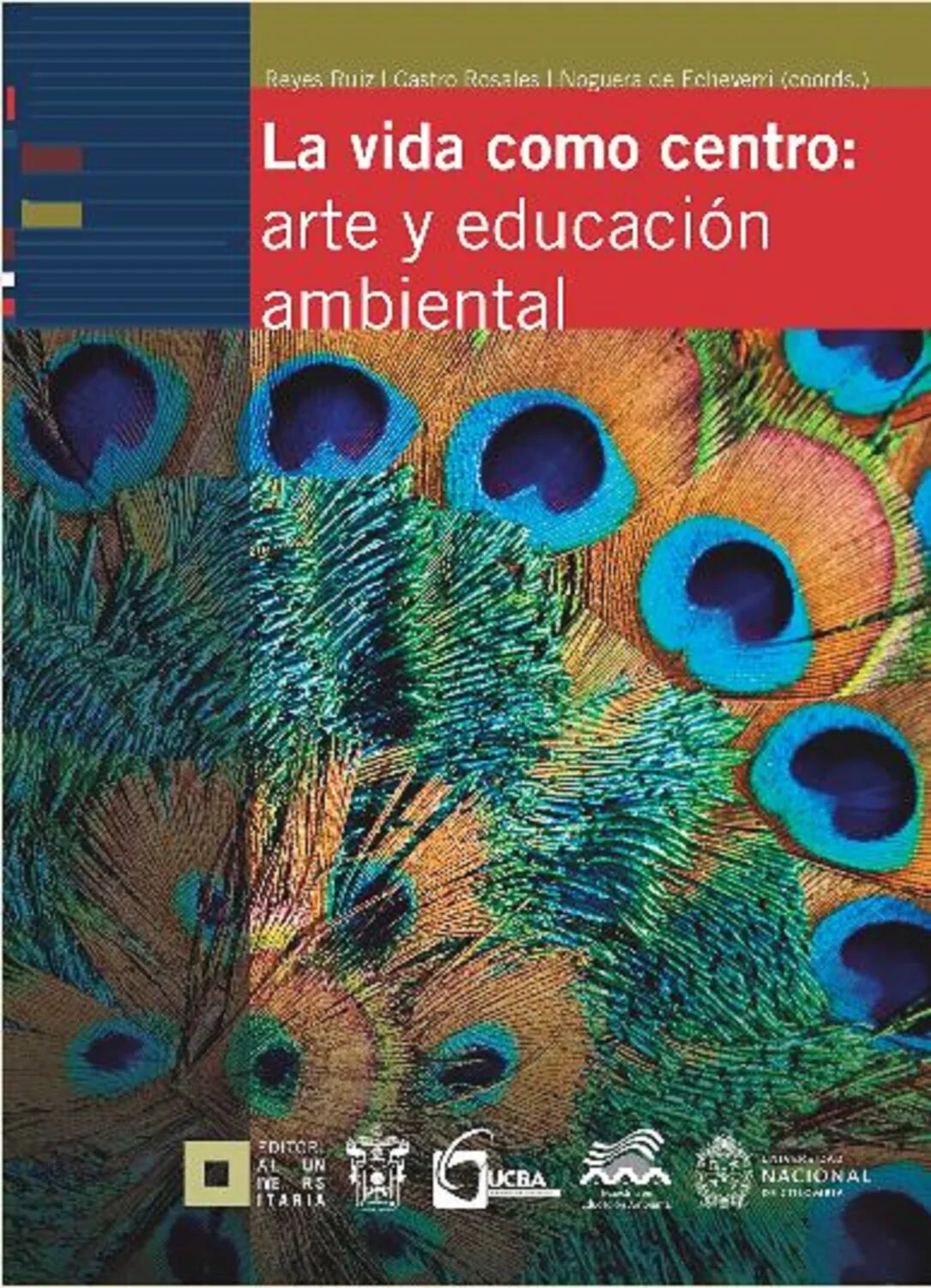 La vida como centro: arte y educación ambiental [Цифровая книга]