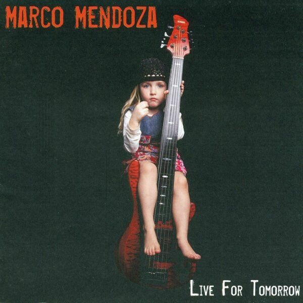 Marco Mendoza - Live For Tomorrow (1CD-Аудио, Россия 2007, Лицензия)