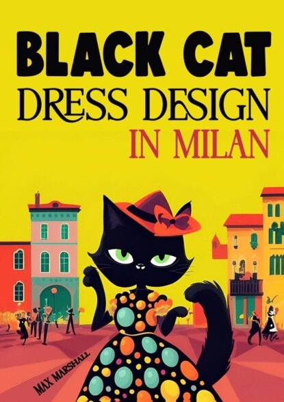 Black Cat Dress Design in Milan [Цифровая книга]