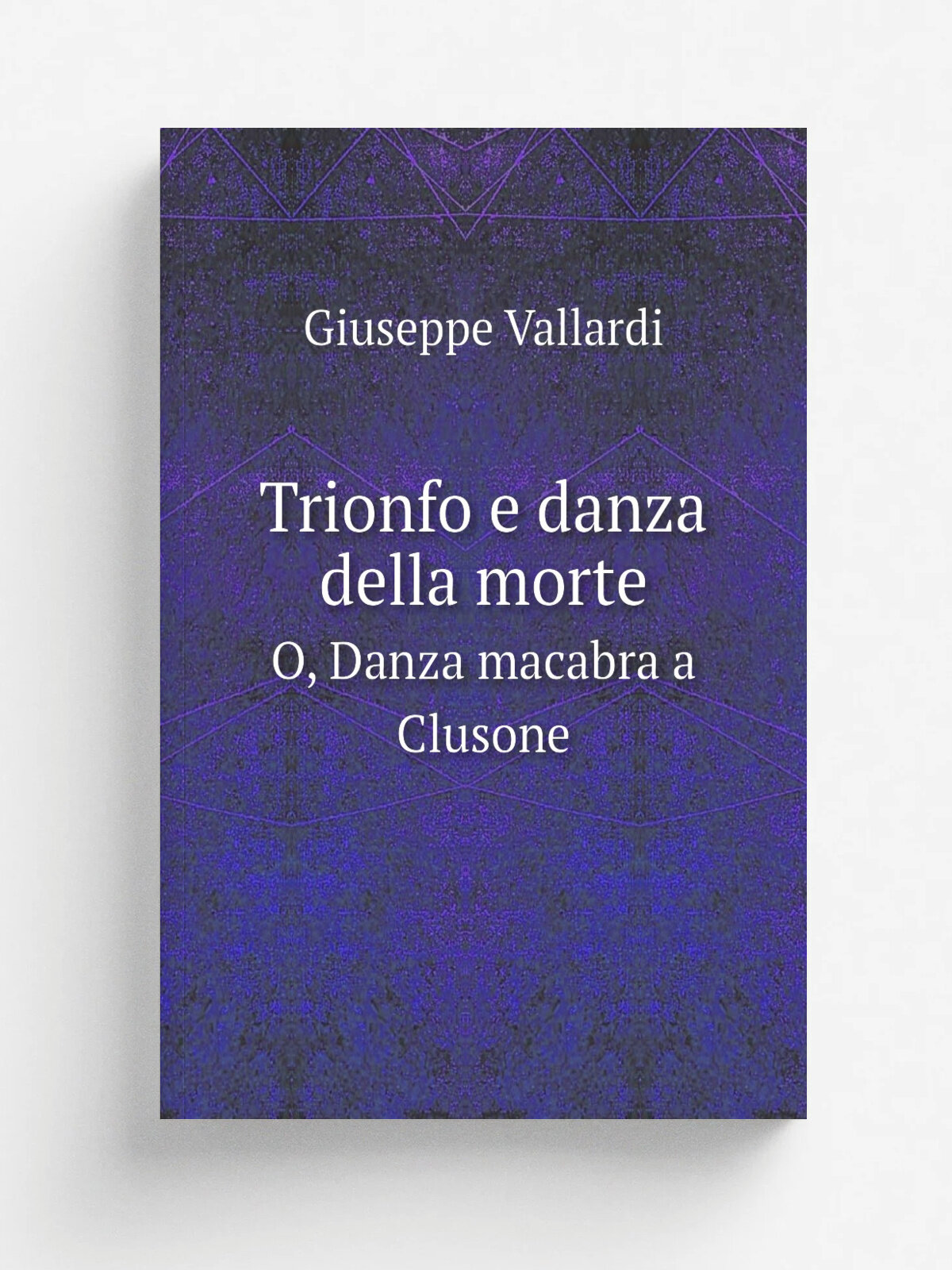 Trionfo e danza della morte. O, Danza macabra a Clusone | Giuseppe Vallardi | 1859 | Milano, Tip. di P. Agnelli | Репринт
