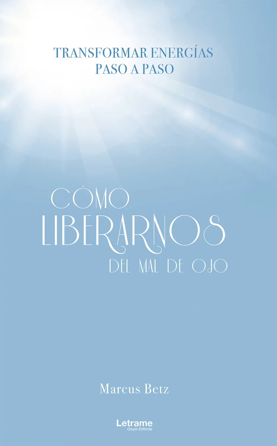 Cómo liberarnos del mal de ojo [Цифровая книга]