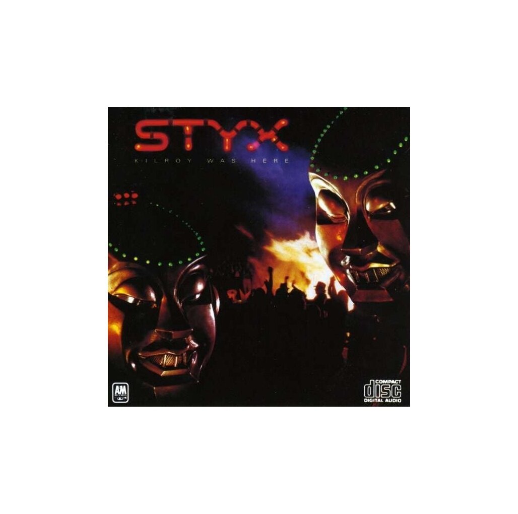 Диск Styx - Kilroy Was Here (1 CD)
