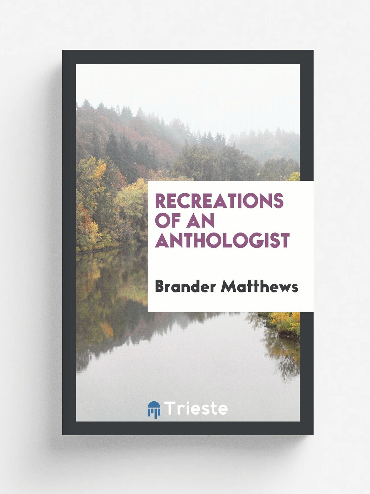 Recreations of an anthologist