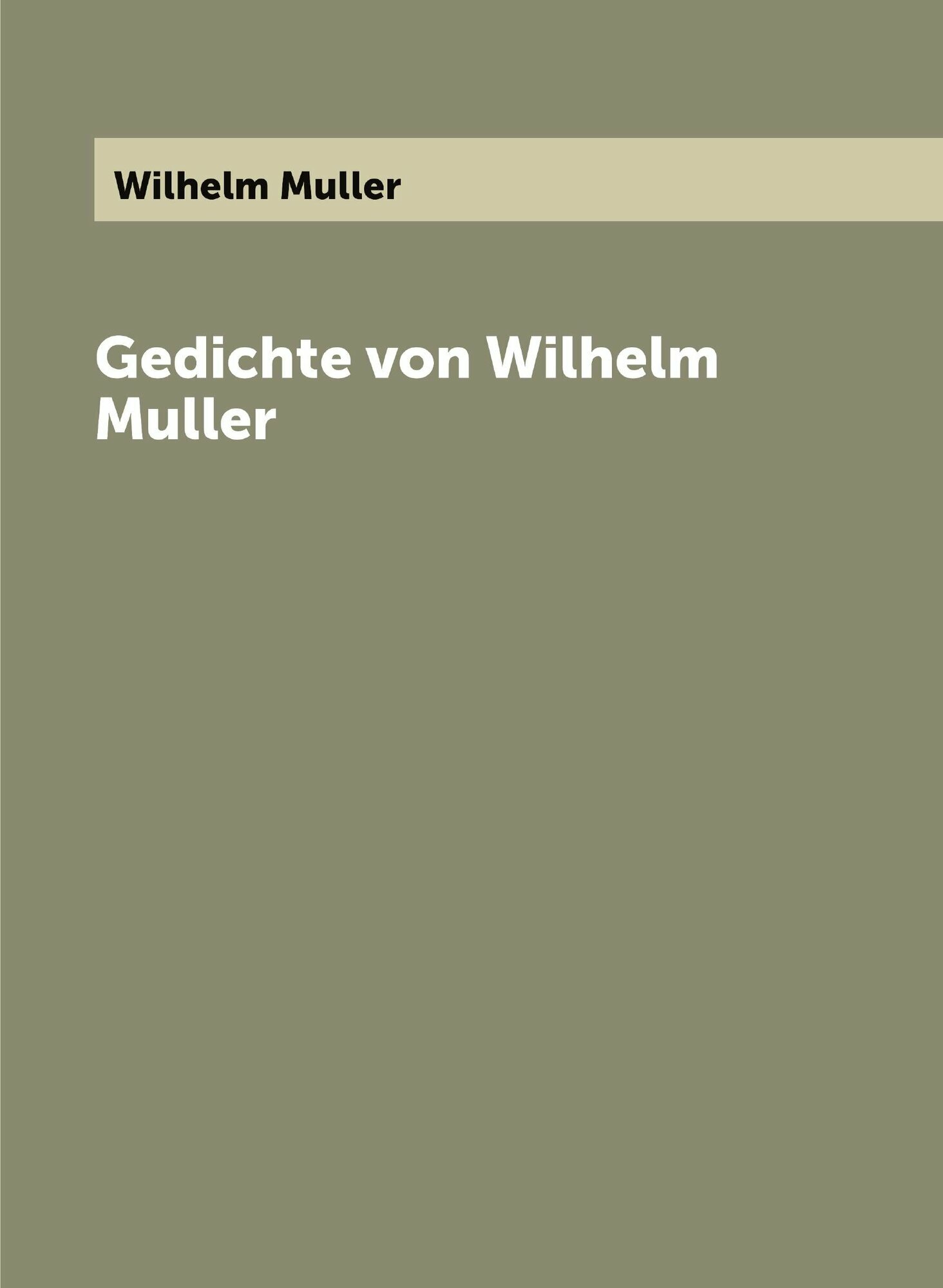 Gedichte von Wilhelm Muller