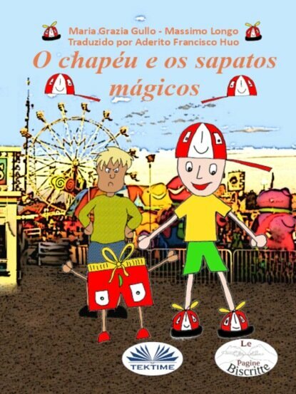 O Chapéu E Os Sapatos Mágicos [Цифровая книга]