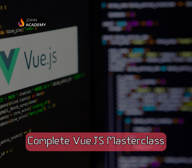Complete Vue.JS Masterclass – From Fundamentals to Advanced John Academy Code — фото 1