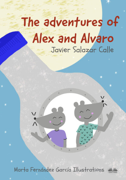 The Adventures Of Alex And Alvaro [Цифровая книга]