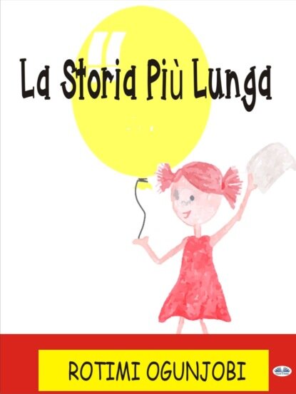 La Storia Più Lunga [Цифровая книга]