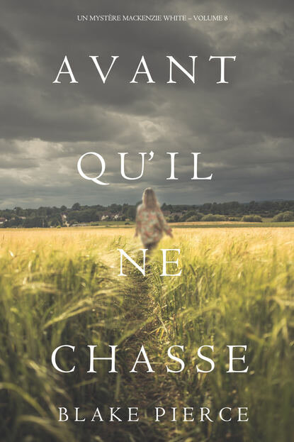 Avant Qu’il Ne Chasse [Цифровая книга]