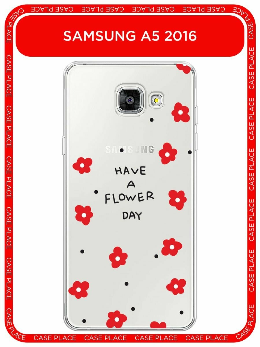 Чехол на Samsung Galaxy A5 2016 / Самсунг Галакси А5 2016 с принтом "Have a flower day 2", прозрачный