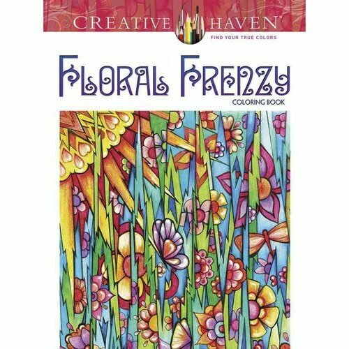 Adatto Miryam "Creative Haven Floral Frenzy Coloring Book"