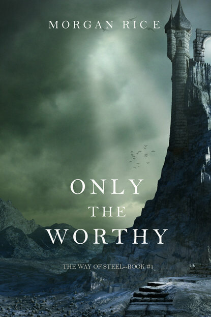 Only the Worthy [Цифровая книга]