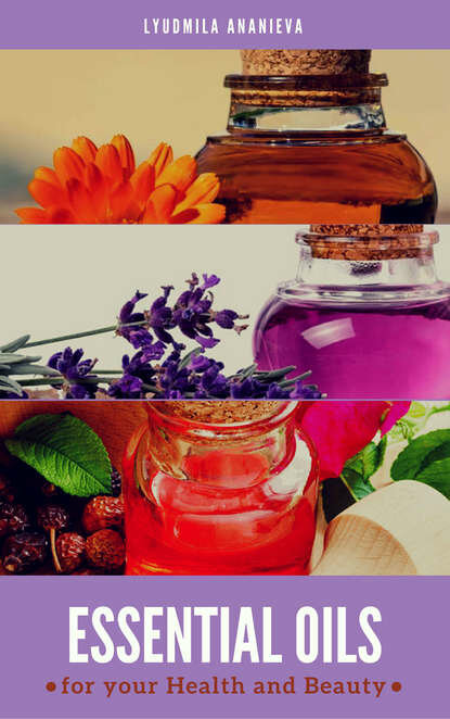 Essential Oils For Your Health And Beauty [Цифровая книга]