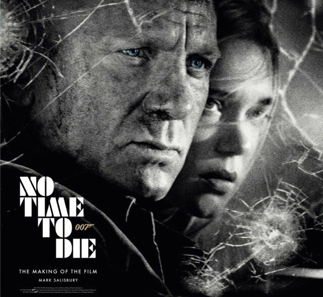 Salisbury Mark "No Time to Die: The Making of the Film"
