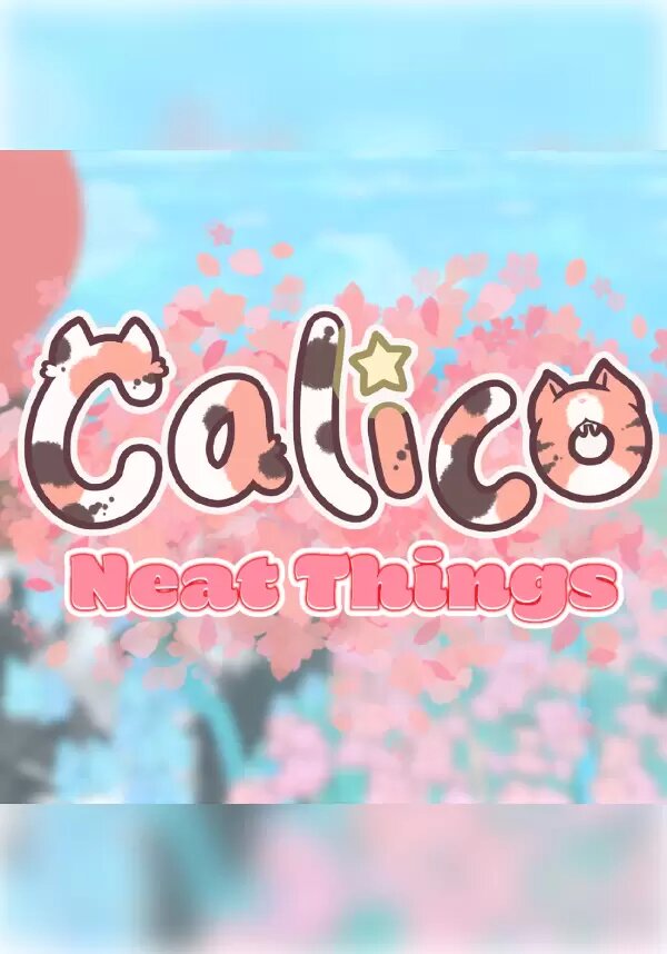 Calico - Neat Things [STEAM / Россия, Весь мир]