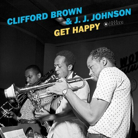CLIFFORD BROWN / J.J. JOHNSON Get Happy (Виниловая пластинка)