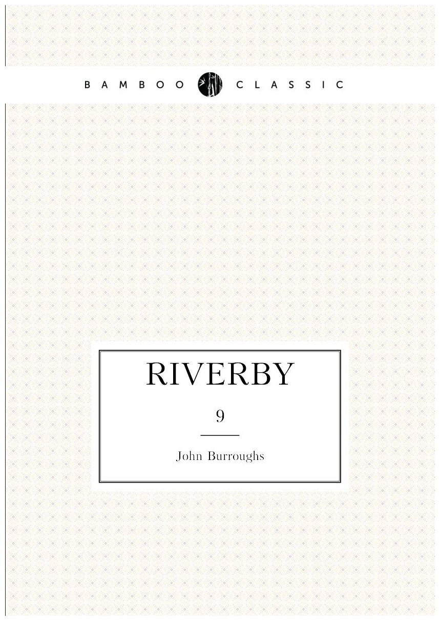 Riverby. 9