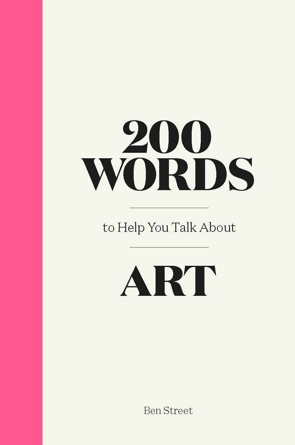 200 Words to Help You Talk About Art / 200 слов, которые помогут вам говорить об искусстве