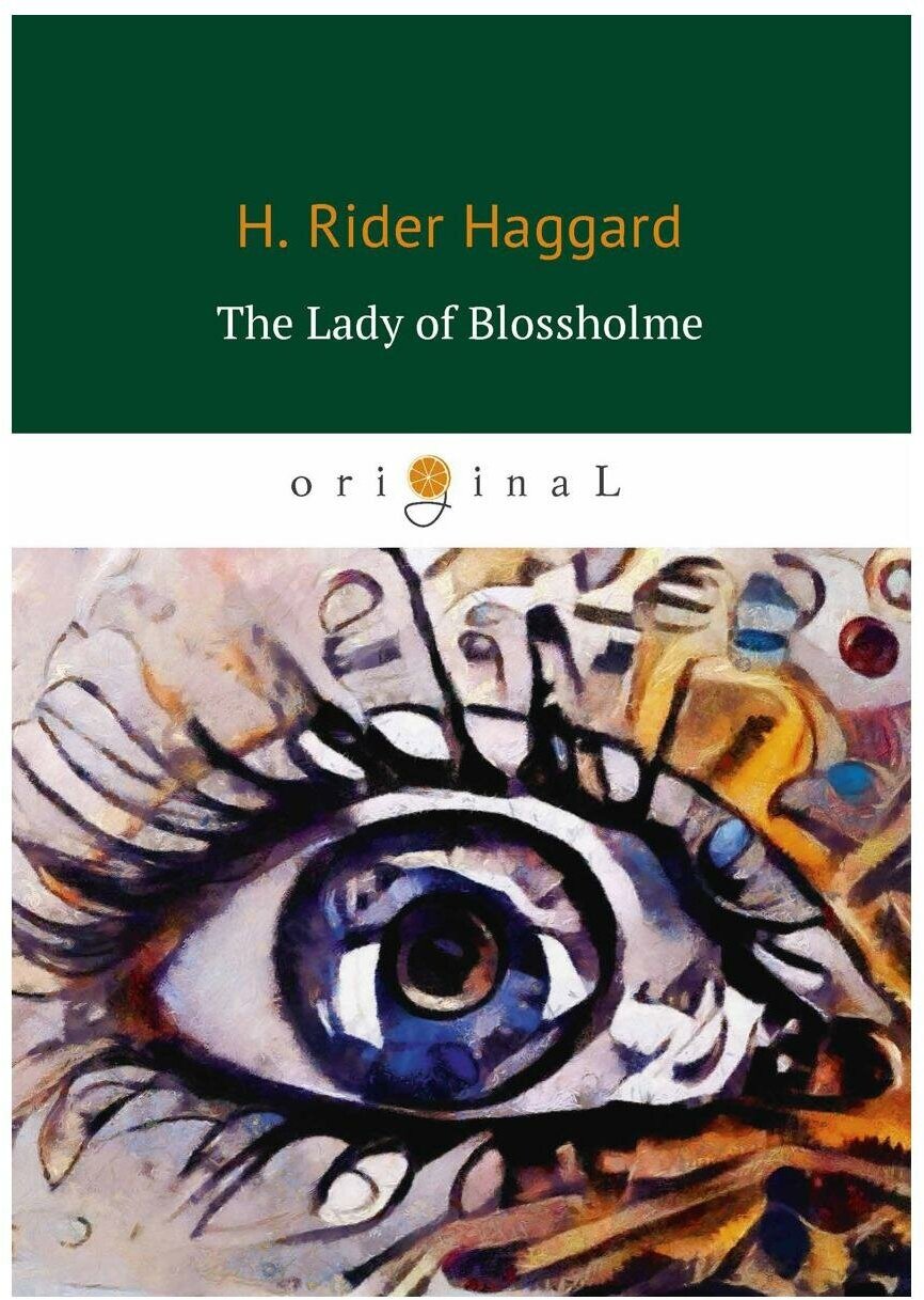 The Lady of Blossholme = Хозяйка Блосхолма: на англ. яз