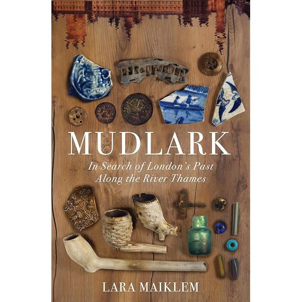 Mudlark: In Search of London's Past Along the River Thames，Reprinted paperback book