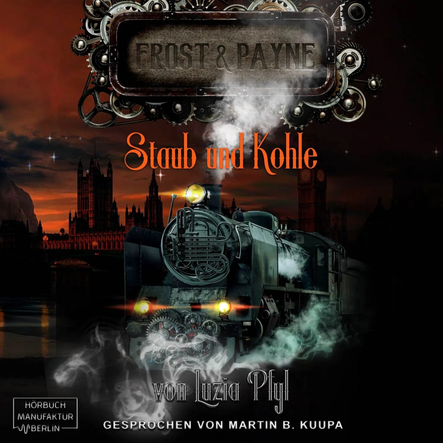 Staub und Kohle - Frost & Payne, Band 4 (ungekürzt) [Аудиокнига]