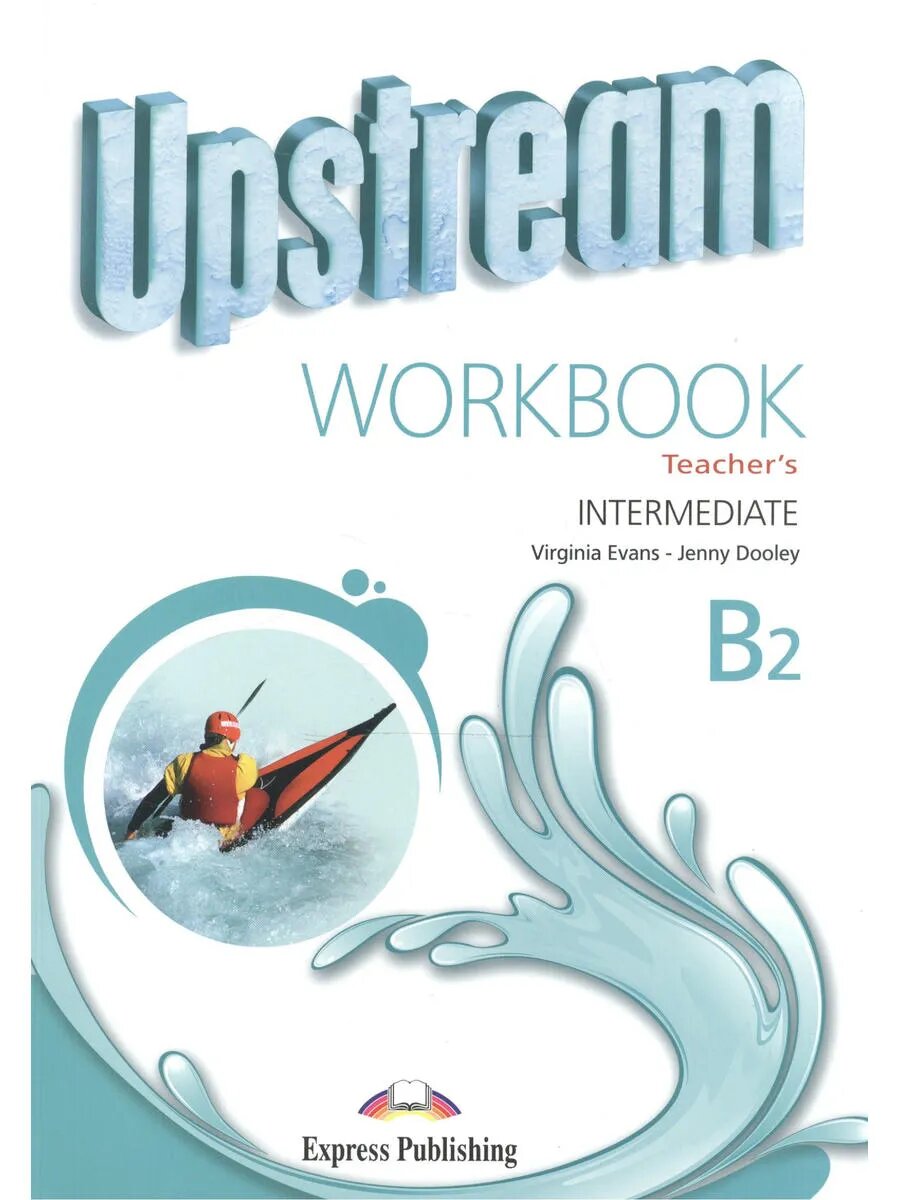 Upstream Intermediate B2. Workbook. Teachers