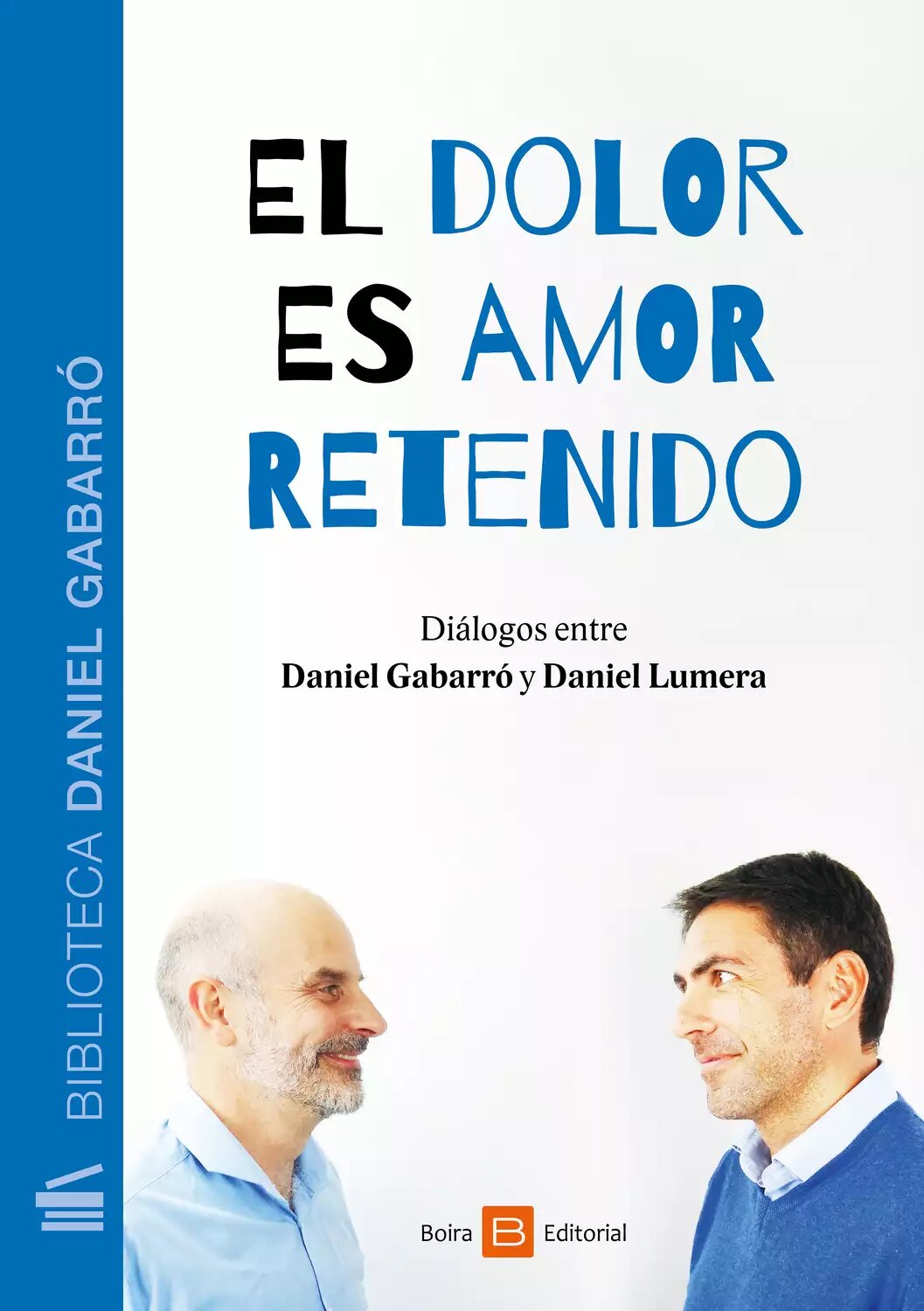 El dolor es amor retenido [Цифровая книга]