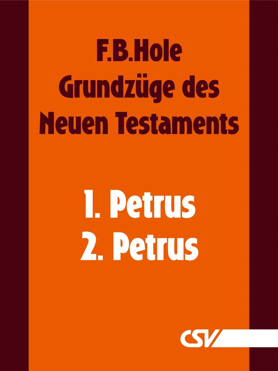 Grundzüge des Neuen Testaments - 1. & 2. Petrus [Цифровая книга]