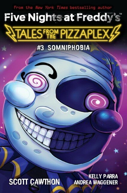 Somniphobia: an afk book (five nights at freddy`s: tales from the pizzaplex #3)