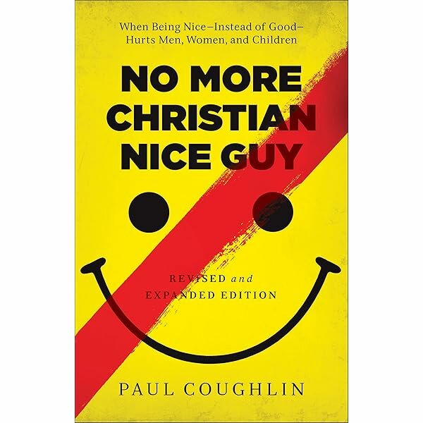 No More Christian Nice Guy: When Being Nice--Instead of Good--Hurts Men, Women, and Children，Reprinted paperback book