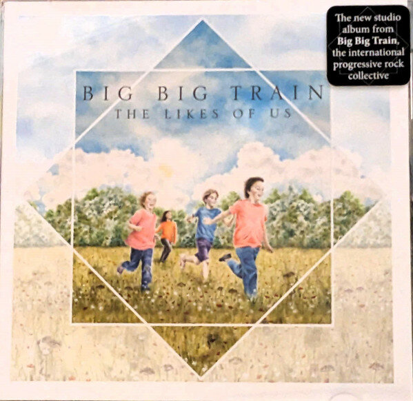 BIG BIG TRAIN The Likes Of Us