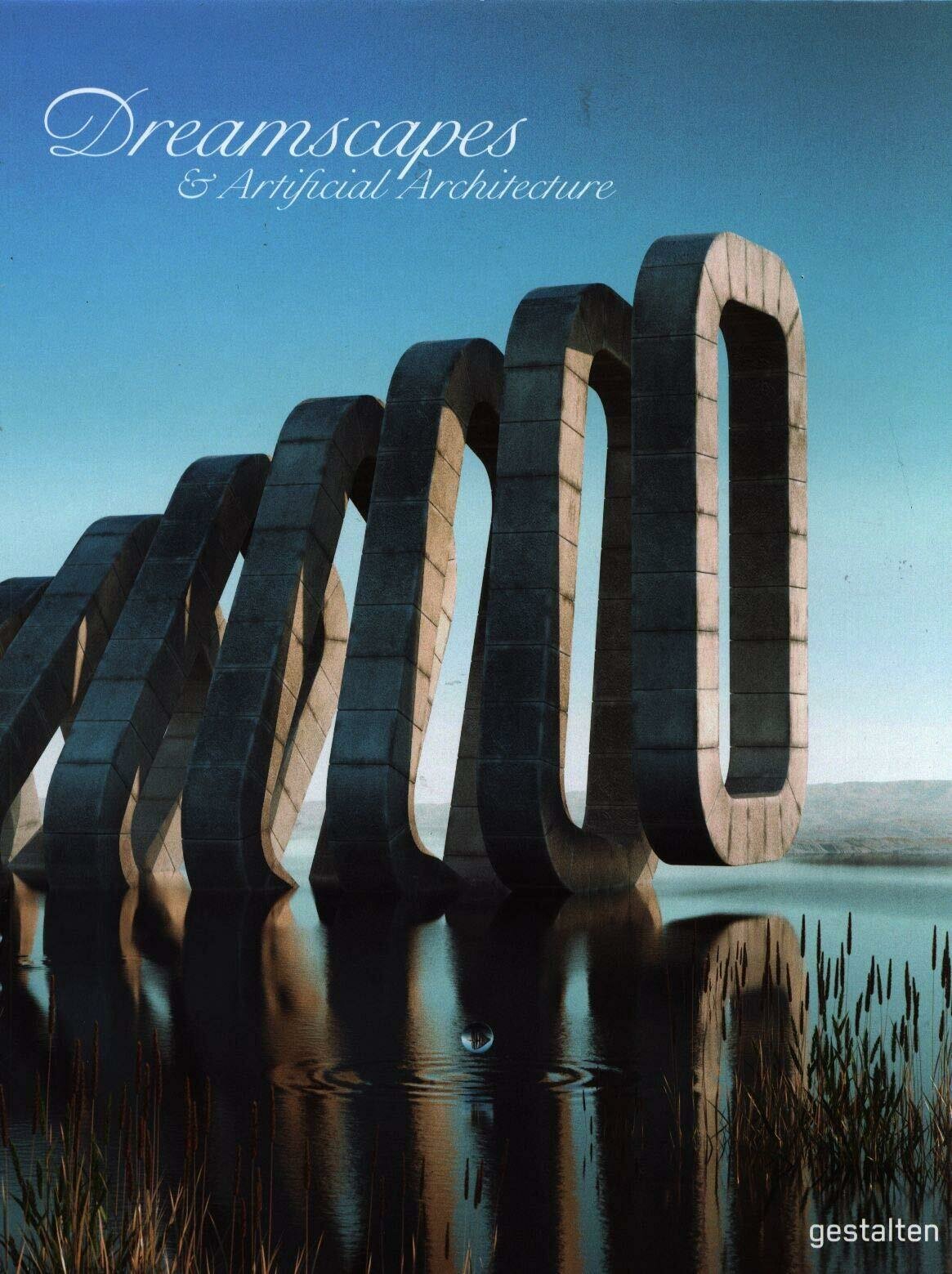 Dreamscapes: Surreal Spaces, Architecture and Interiors