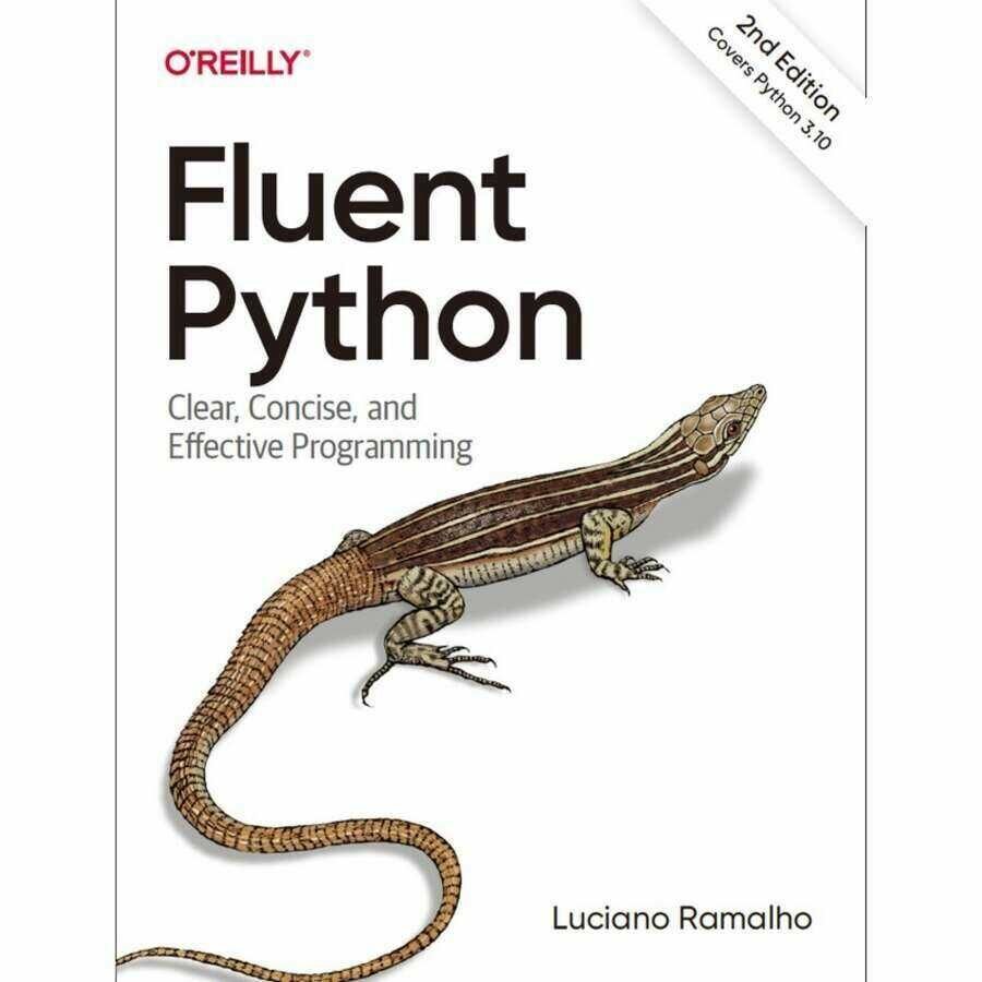 Fluent Python: Clear, Concise, and Effective Programming /бумажная книга