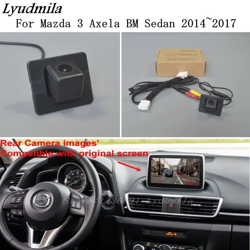 LYUDMILA для Mazda 3 Mazda3 Axela BM BN Sedan 2014 ~ 2018 автомобильные камеры заднего вида, оригинальный экран, совместимый с Plug & Play