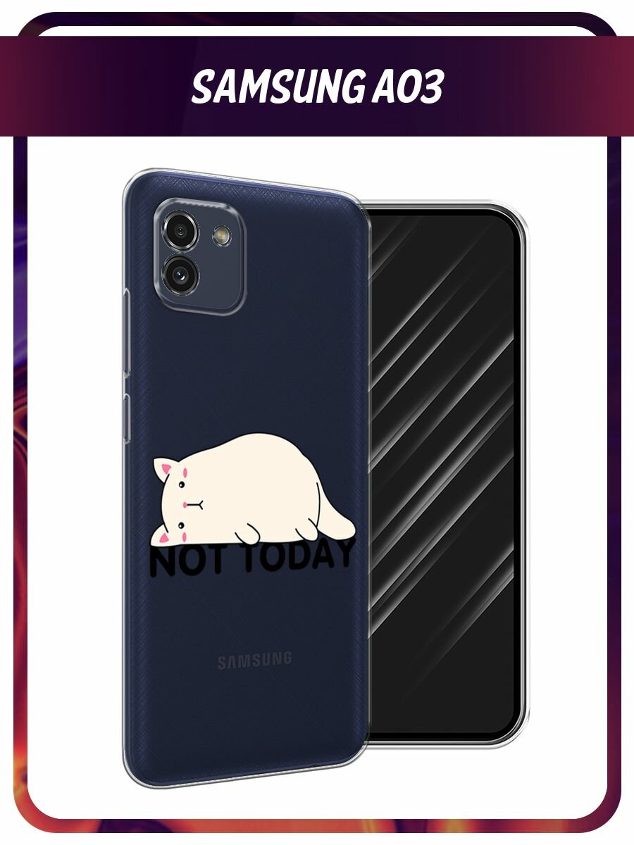 Чехол на Samsung Galaxy A03 / Самсунг Галакси А03 с принтом "Cat not today", прозрачный