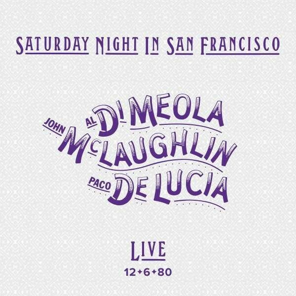 Al Di Meola, John McLaughlin, Paco De Lucia - Saturday Night In San Francisco (LP)