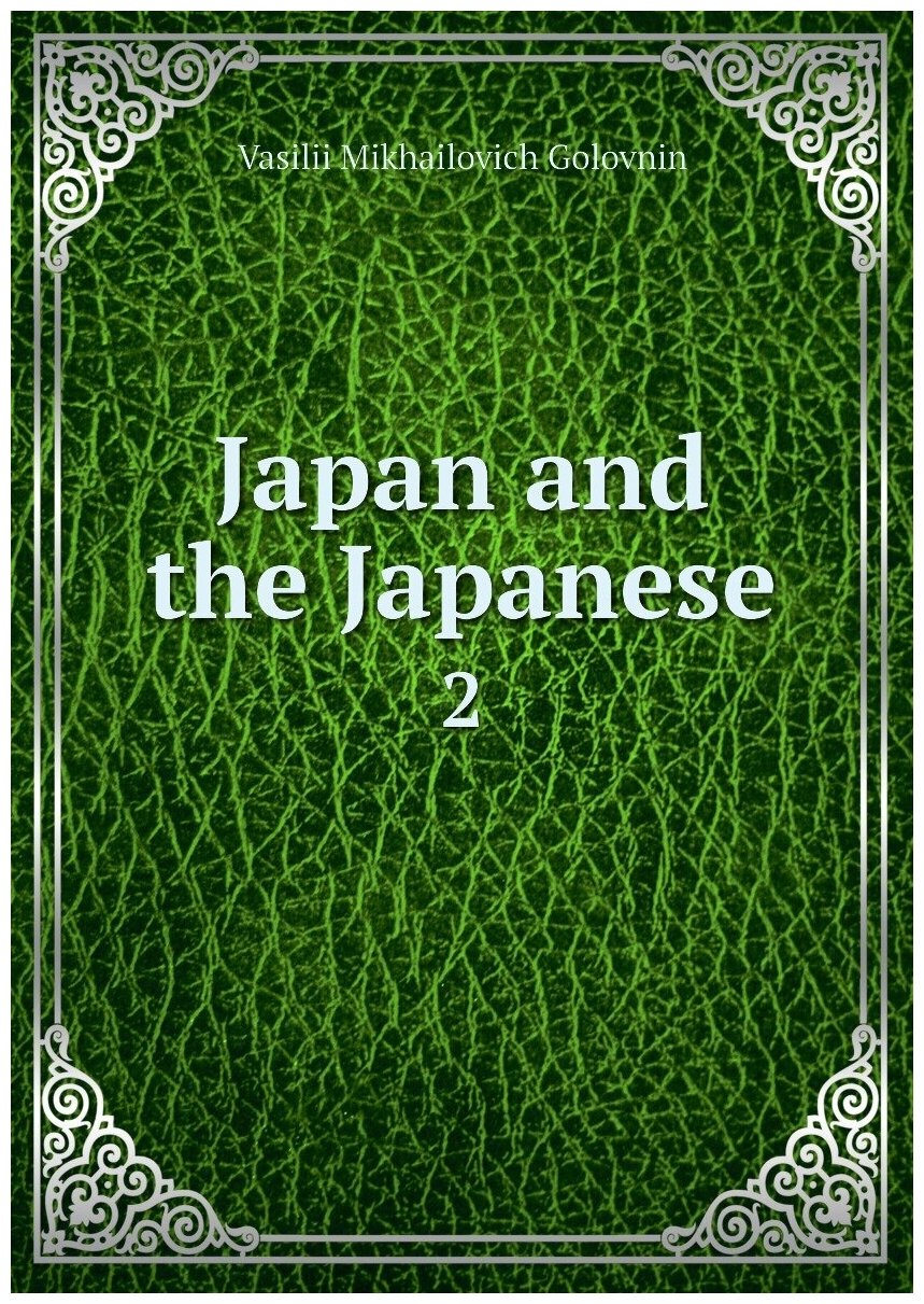 Japan and the Japanese. 2