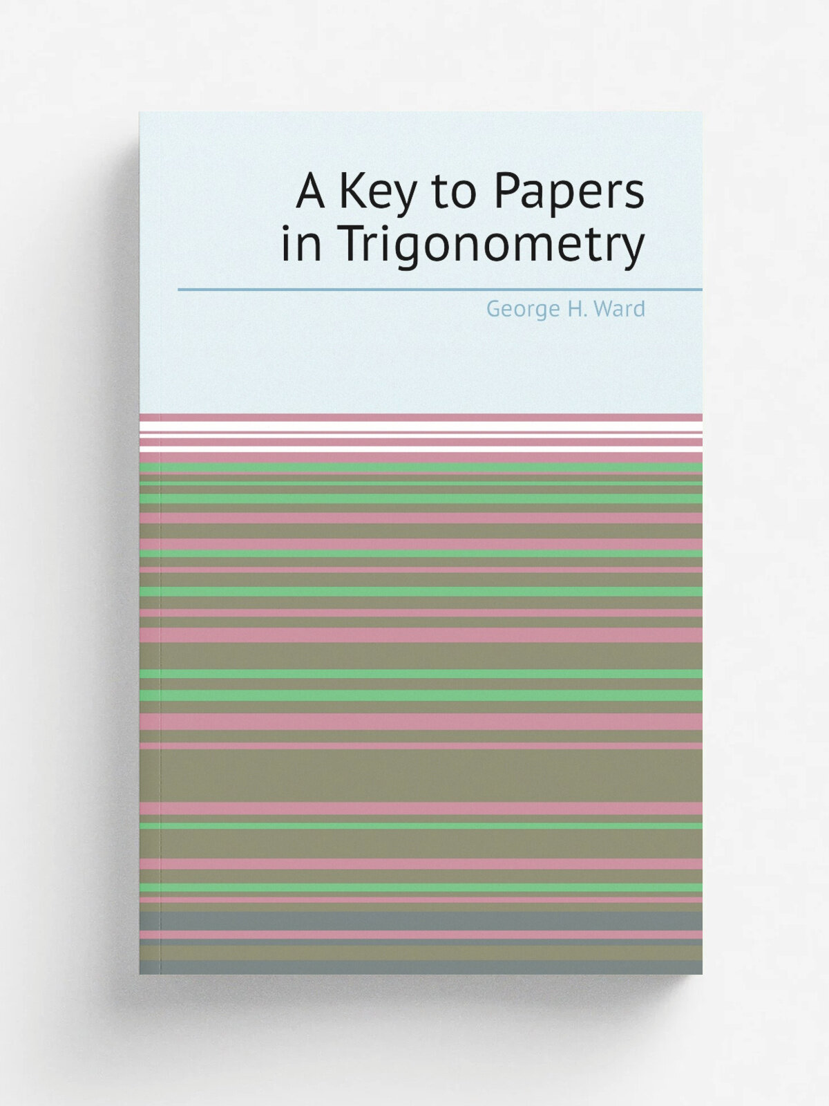 A Key to Papers in Trigonometry | George H. Ward | Репринт