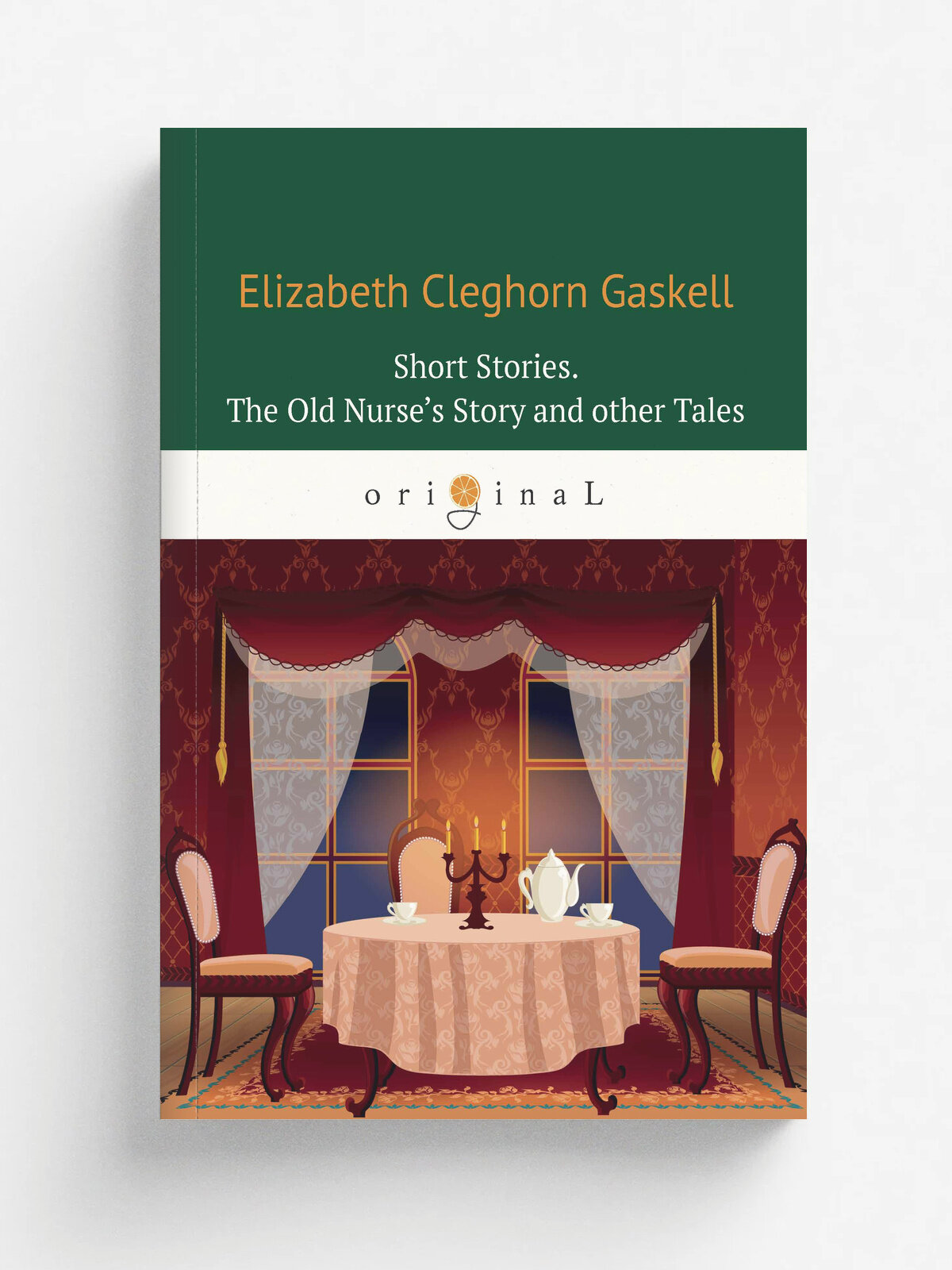Short Stories. The Old Nurse’s Story and other Tales / Короткие истории. История старой няни и другие сказки