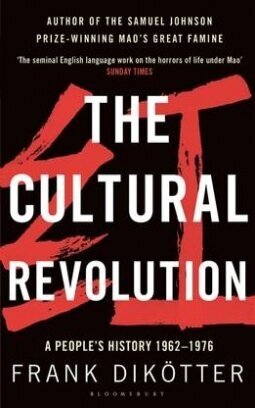 The Cultural Revolution. A People's History, 1962-1976