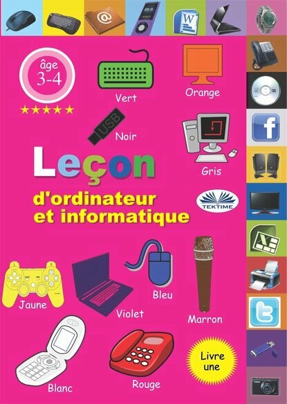 Leçon D'Ordinateur Et Informatique [Цифровая книга]