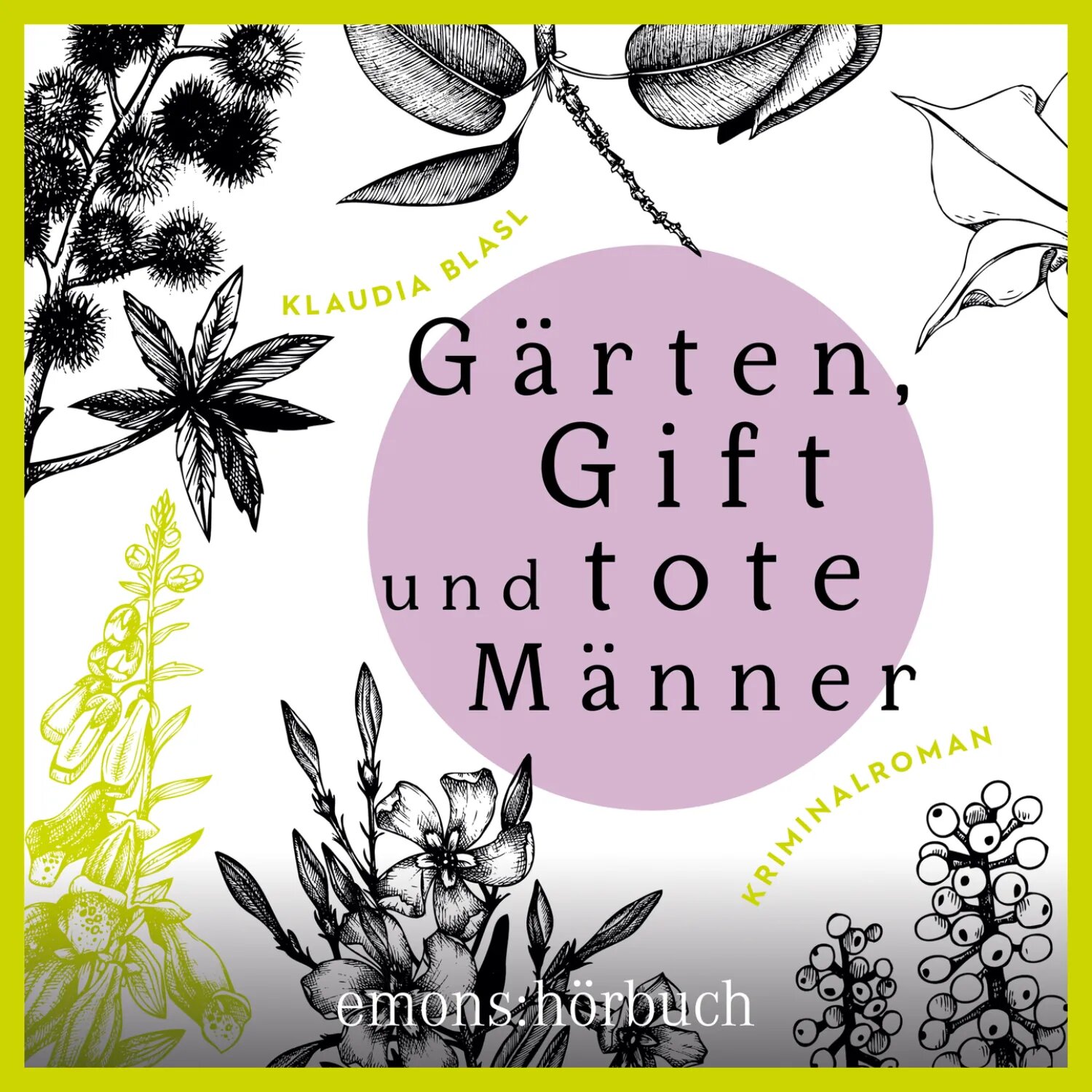 Gärten, Gift und tote Männer - Berta und Pauline ermitteln - Kriminalroman, Fall 1 (Ungekürzt) [Аудиокнига]