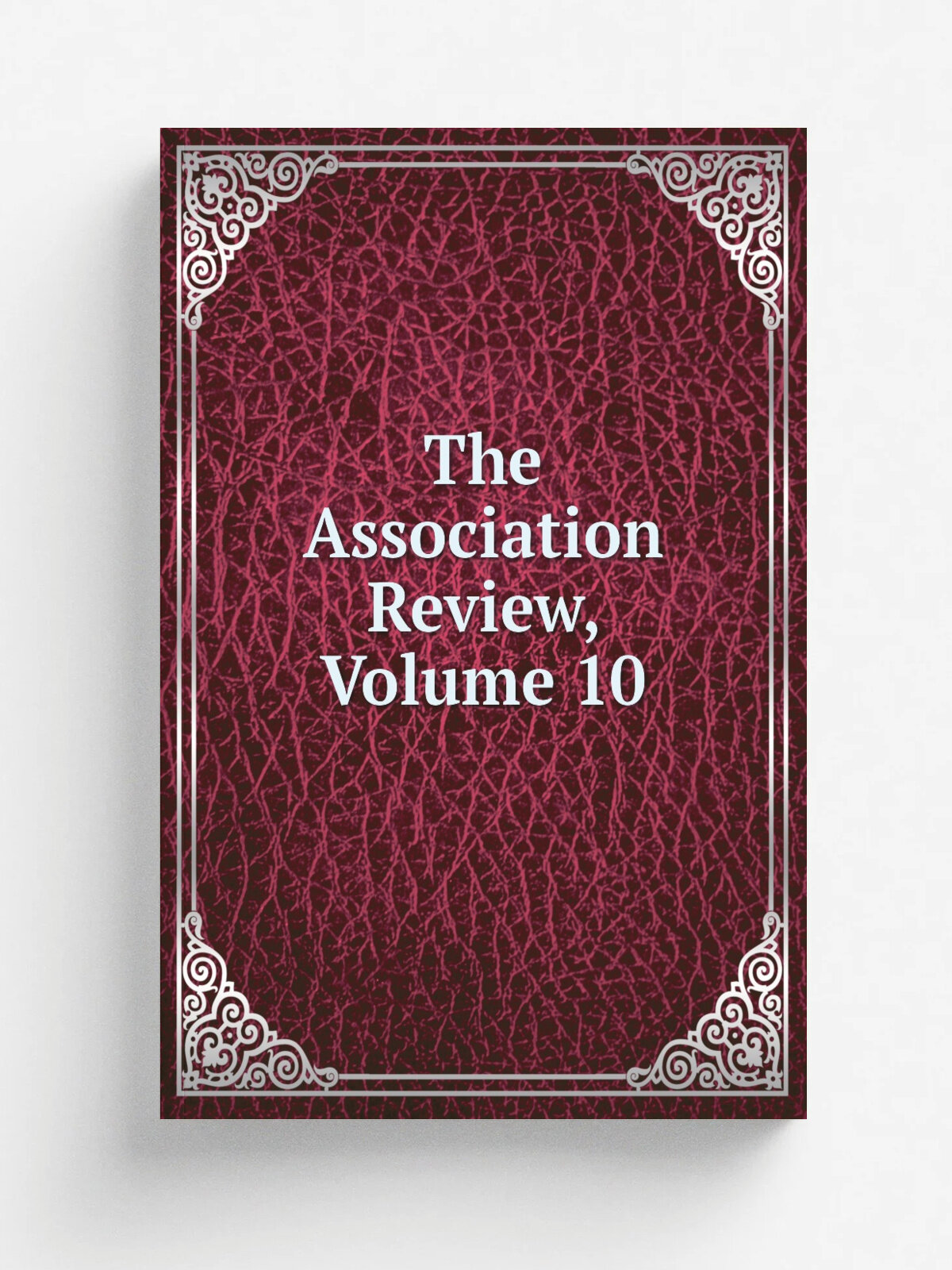 The Association Review, Volume 10 | Репринт