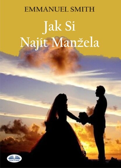 Jak Si Najít Manžela [Цифровая книга]