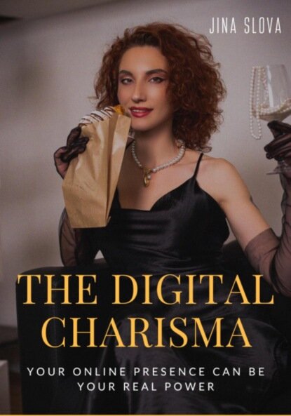 The Digital Charisma [Цифровая книга]