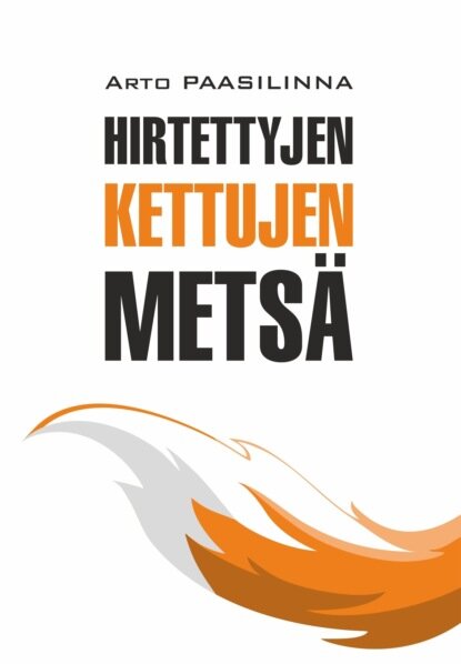 Hirtettyjen kettujen metsä / Лес повешенных лисиц. Книга для чтения на финском языке [Цифровая книга]