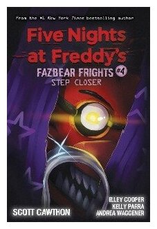 Step Closer (Five Nights at Freddy's: Fazbear Frights #4)